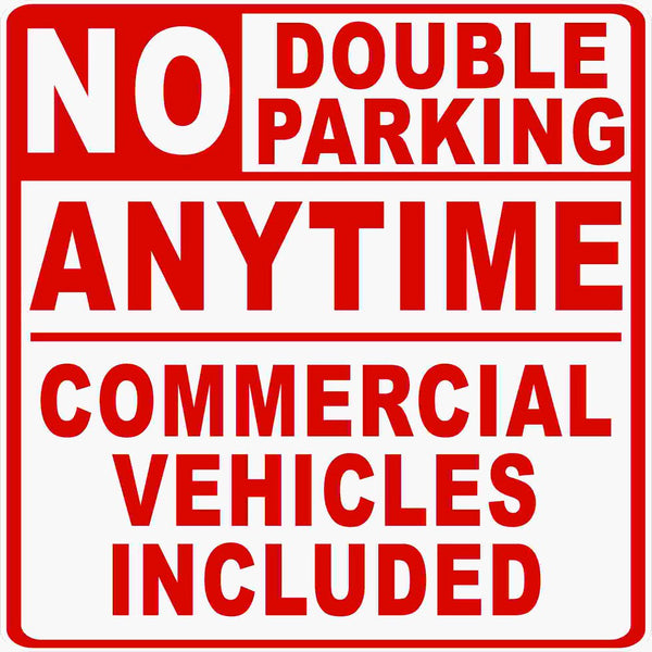 No Double Parking Anytime Commercial Vehicles Included Sign – Royal Prints Electronics and ...